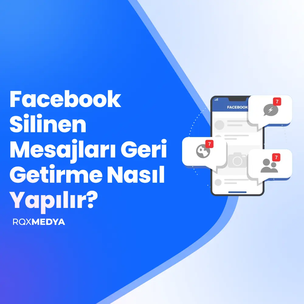 Facebook Silinen Mesajları Geri Getirmek İçin En Etkili Yollar - RoxMedya